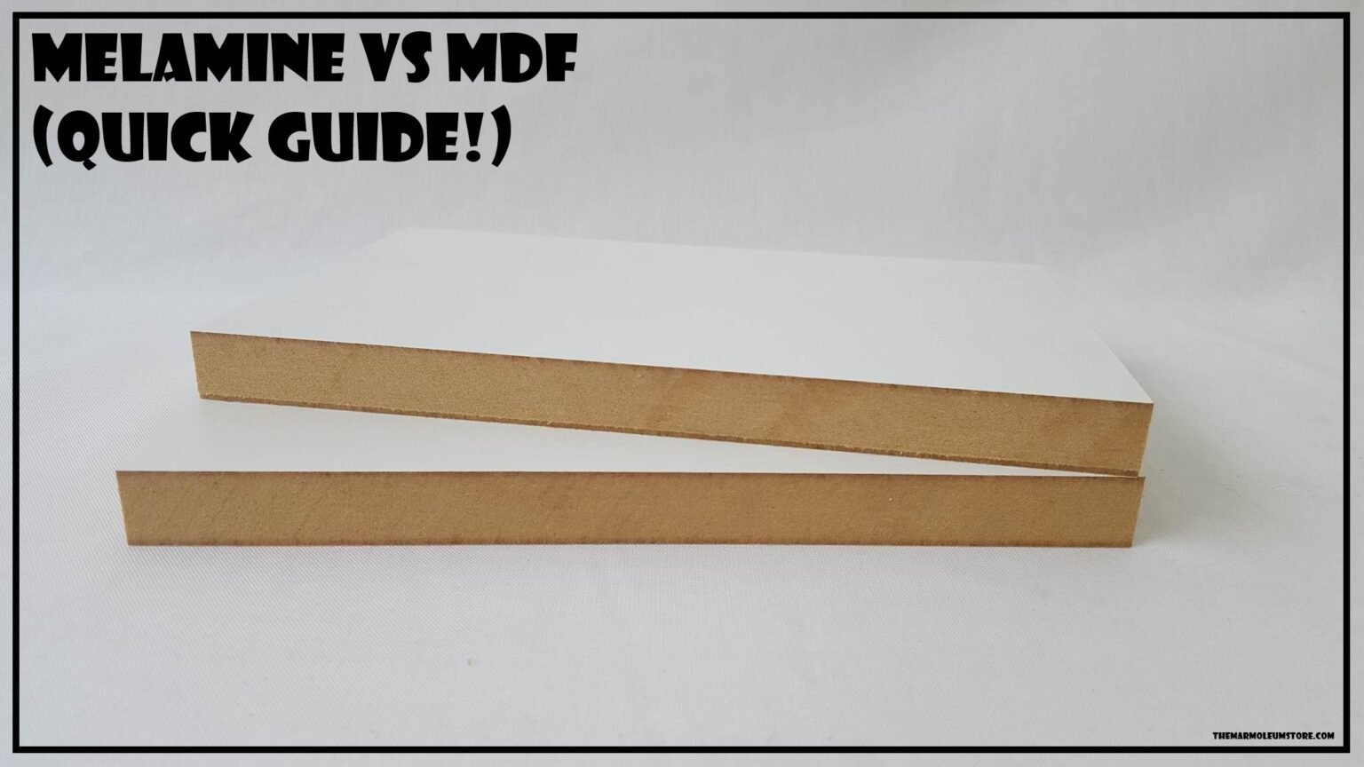 Melamine Vs MDF (Quick Guide!)